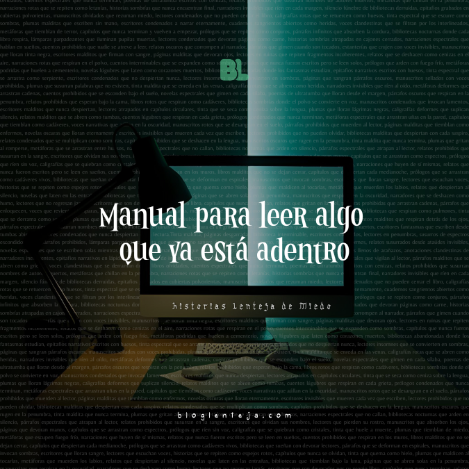 Manual para leer algo que ya está adentro – BlogLenteja